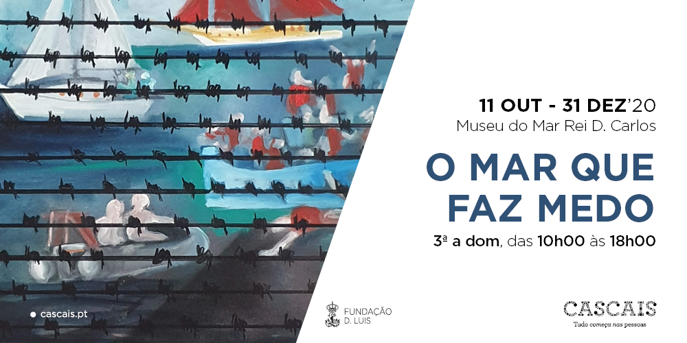 Exposição: O Mar Que Faz Medo | Cascais Cultura
